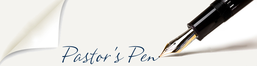 Pastor’s Pen - Foundations Bible Church